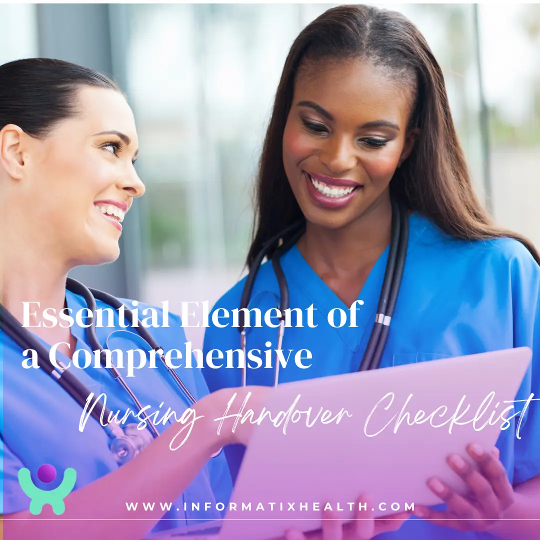 Essential Elements of a Comprehensive Nursing Handover Checklist ...