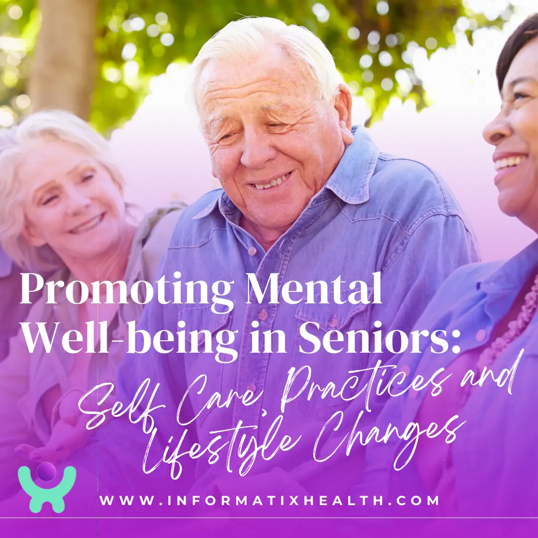 Promoting Mental Well-being in Seniors: Self-Care Practices and ...