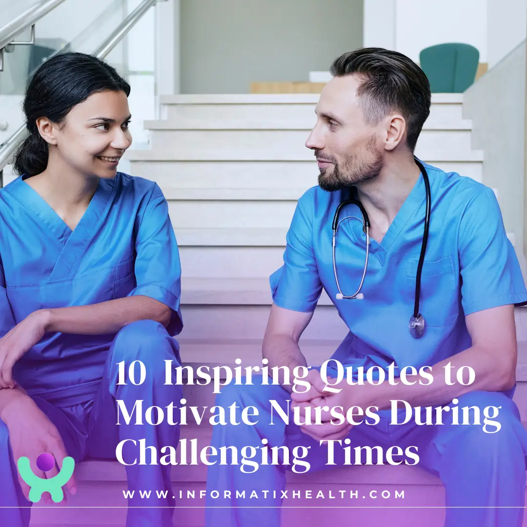 10 Inspiring Quotes to Motivate Nurses During Challenging Times