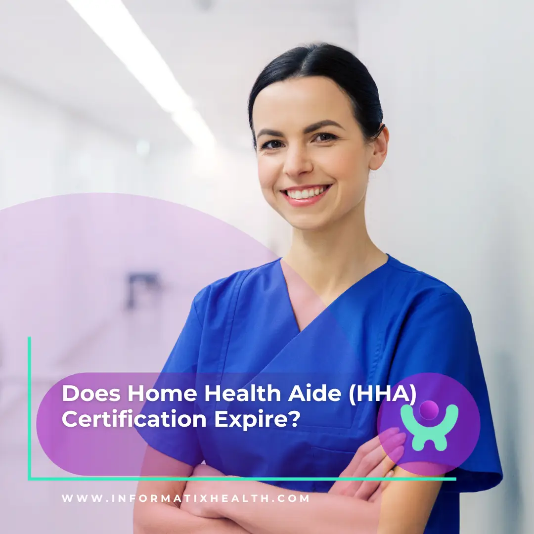 Does Home Health Aide (HHA) Certification Expire?