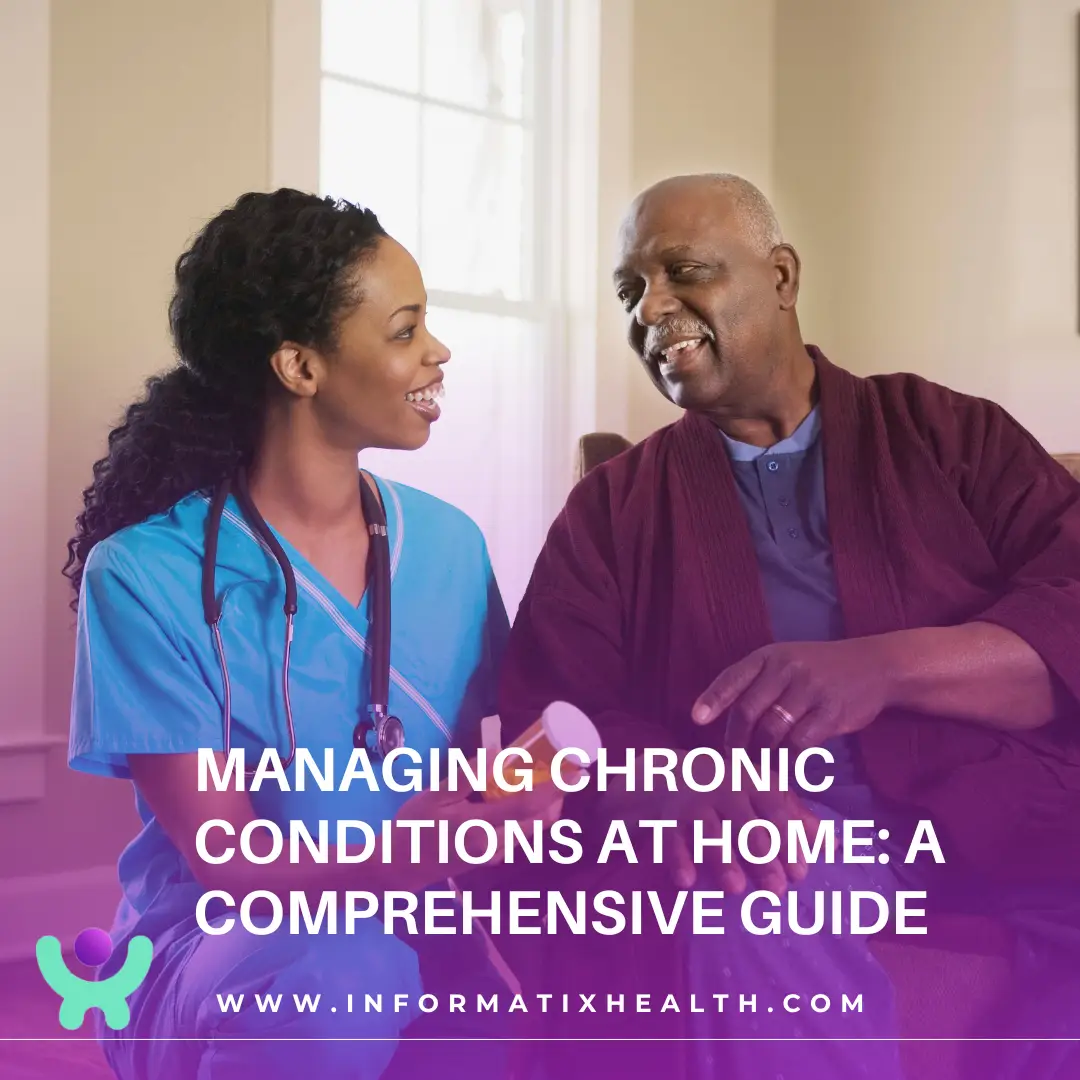 Managing Chronic Conditions at Home: A Comprehensive Guide