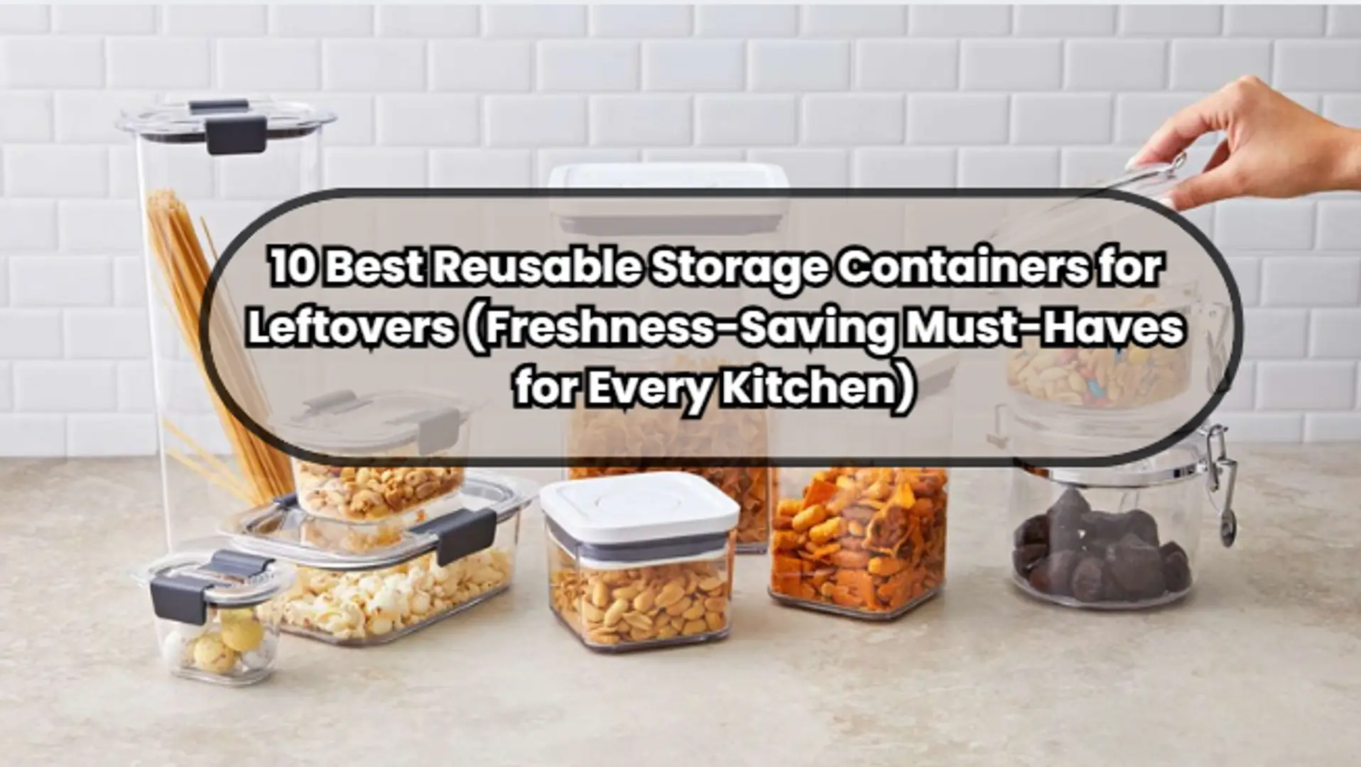 10 Best Reusable Storage Containers for Leftovers (Freshness-Saving ...