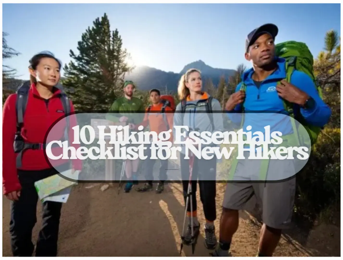 10 Hiking Essentials Checklist for New Hikers